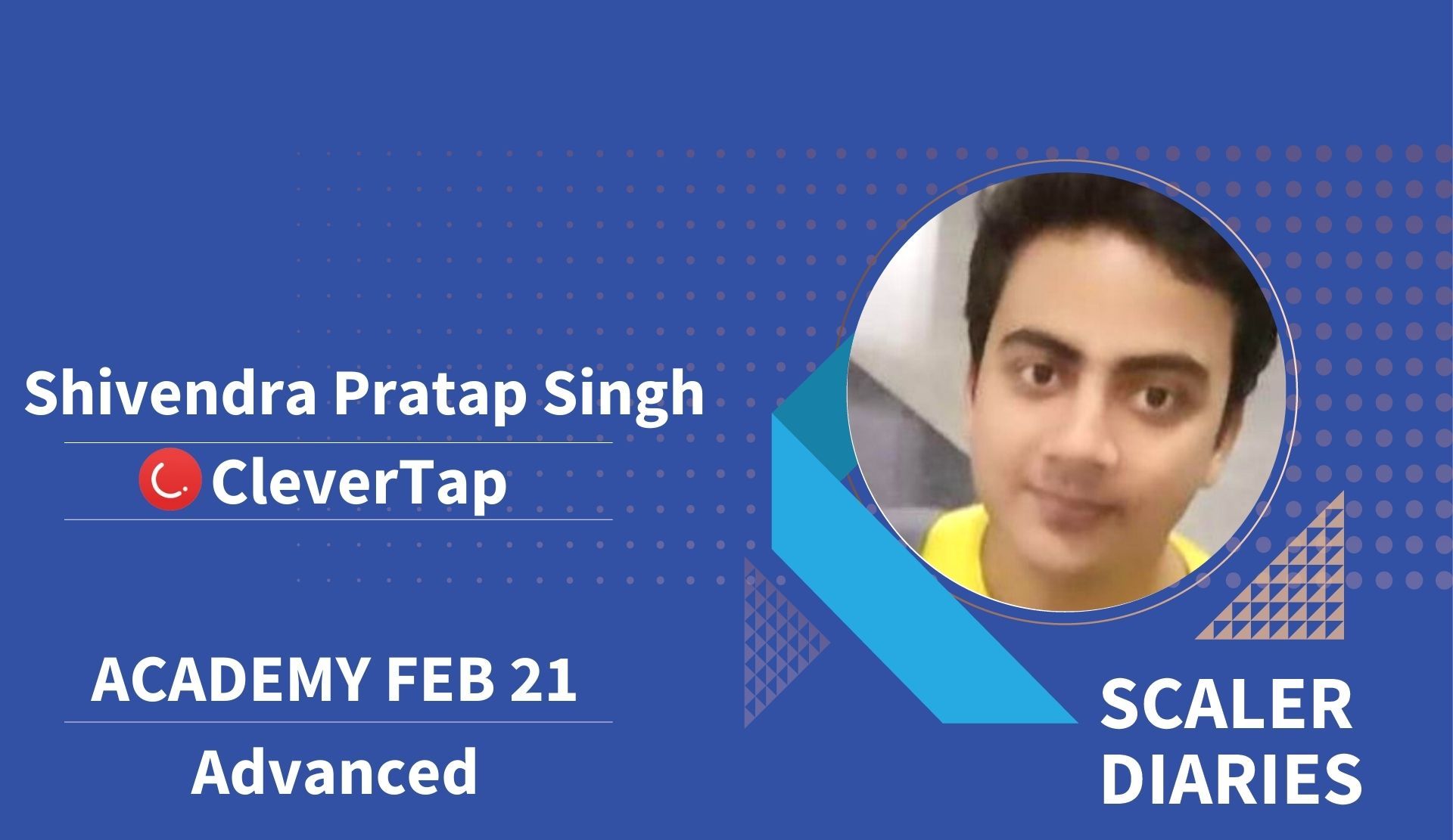 Scaler Diaries: Shivendra Pratap Singh's Journey to Clevertap - Scaler