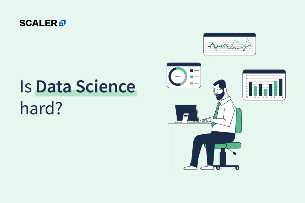 Is Data Science Hard? Find Out the Truth