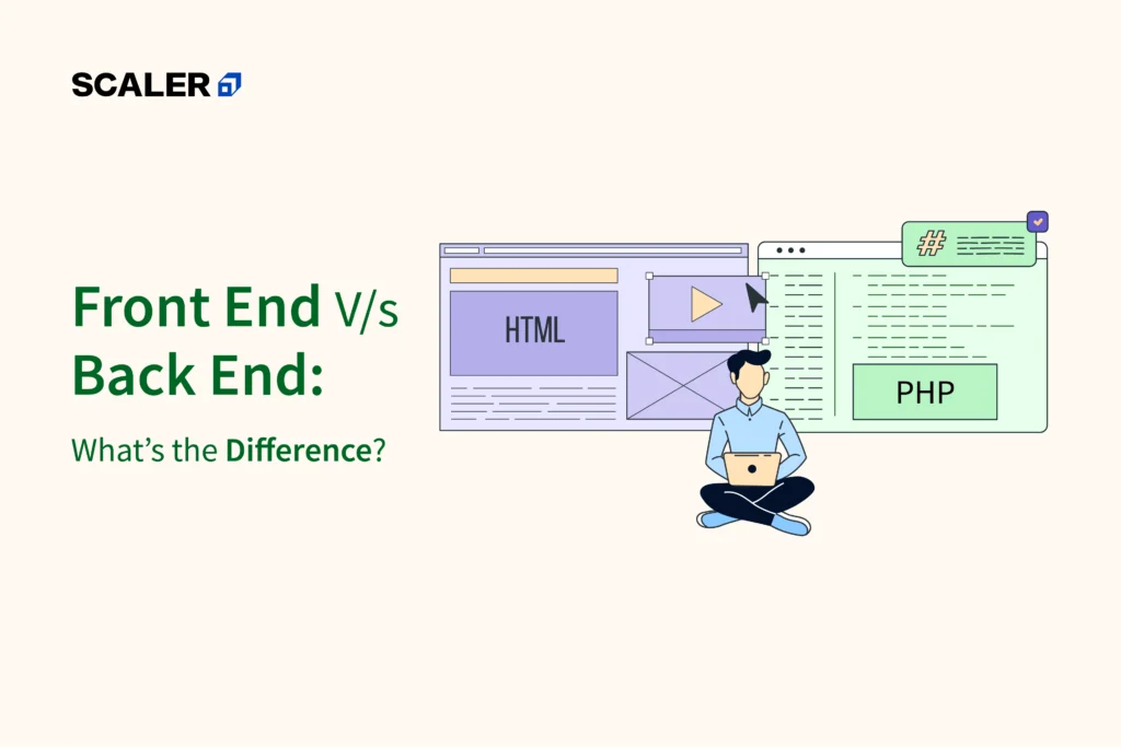 Front End vs Back End: What’s the Difference?