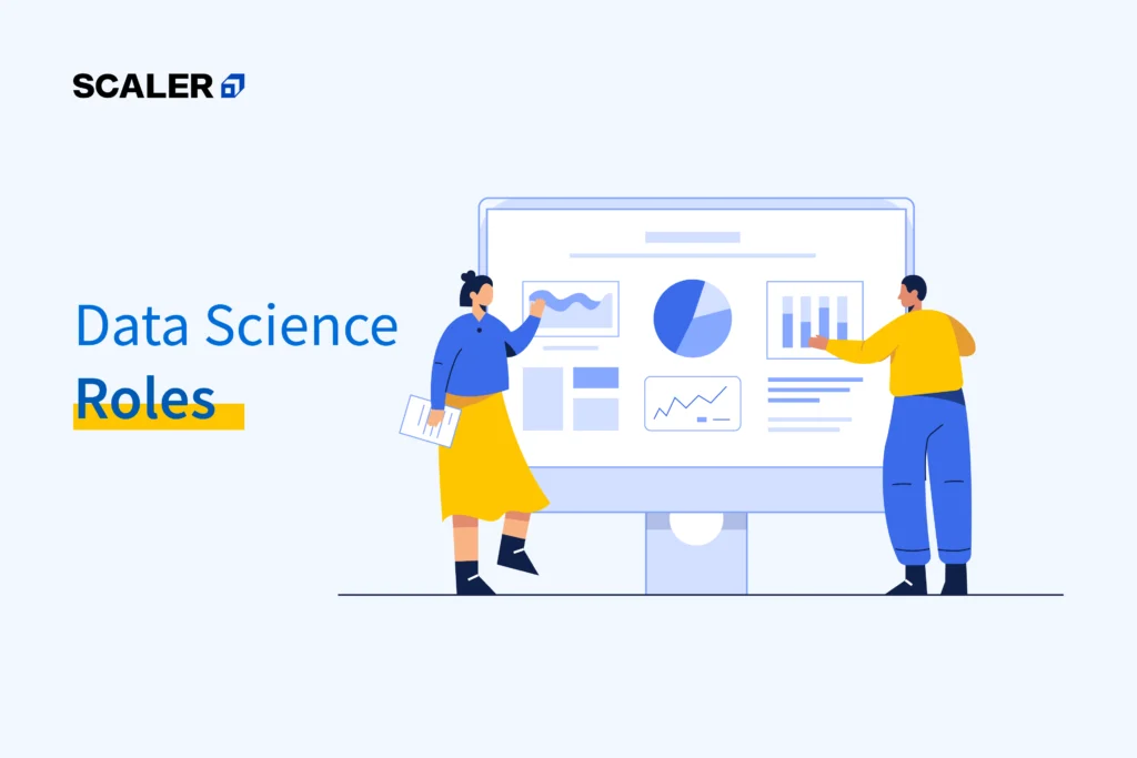 Data Science Roles - A Comprehensive Guide [2024]